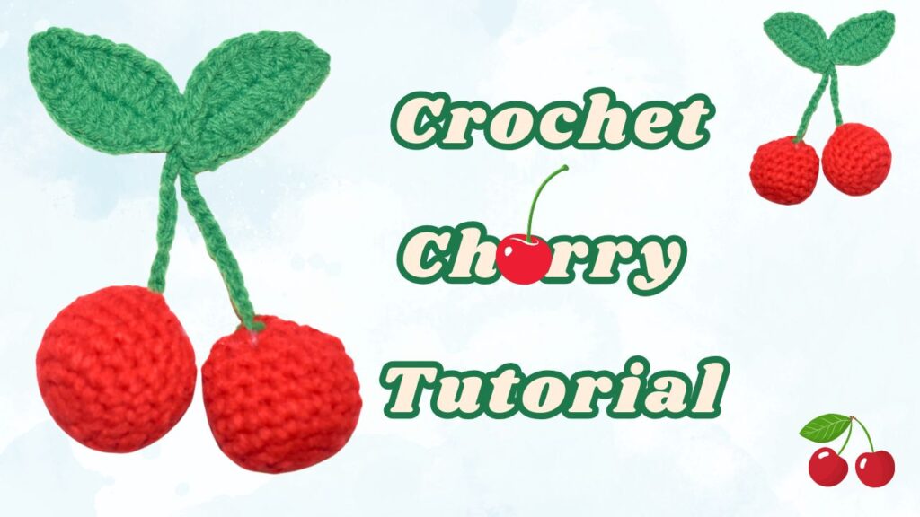 Easy Crochet Cherry Pattern for Beginners - Amys DIY Frugal Life