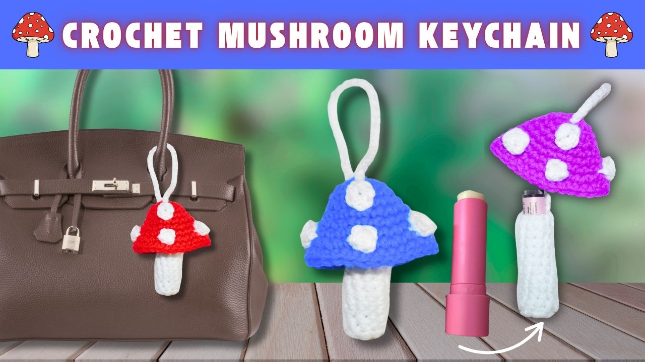 How to Crochet a Mushroom Keychain Chapstick Holder - Amys DIY Frugal Life